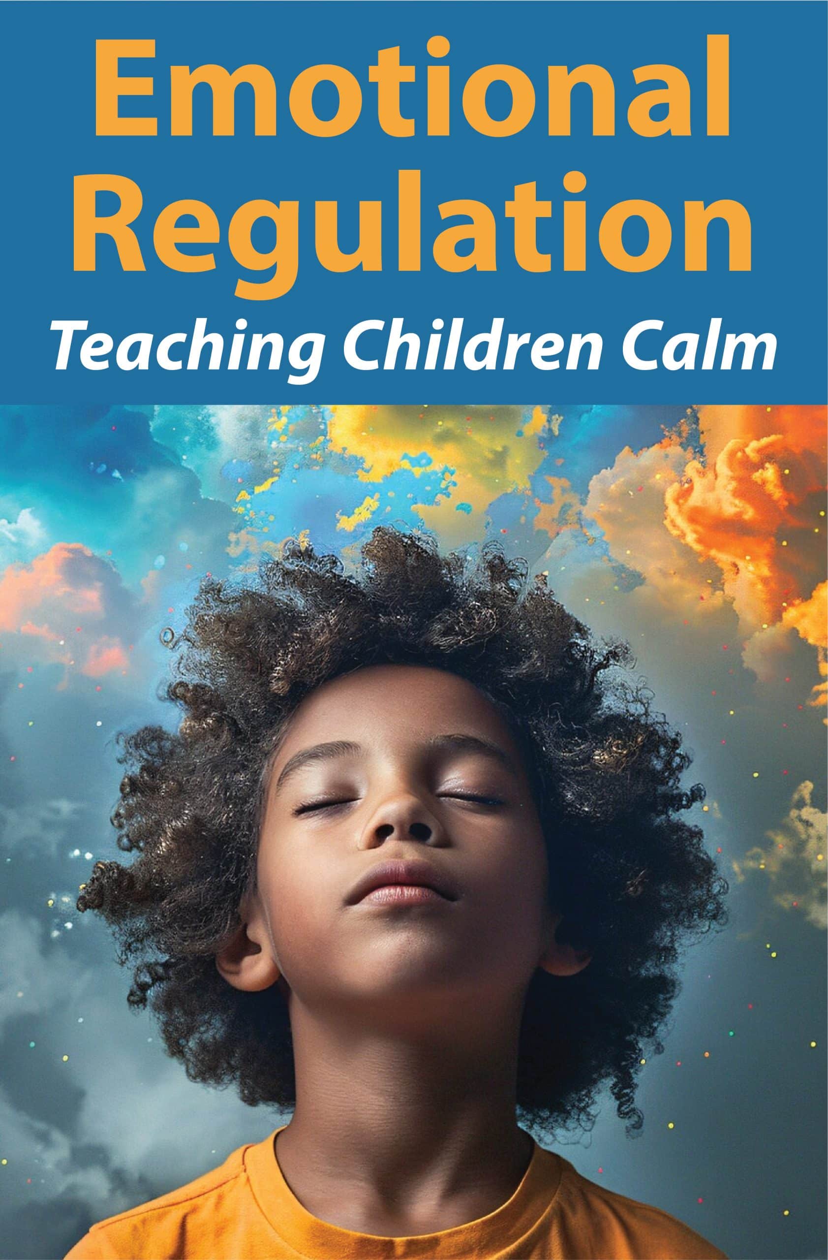Emotional Regulation: Teaching Children Calm - Professional Development ...