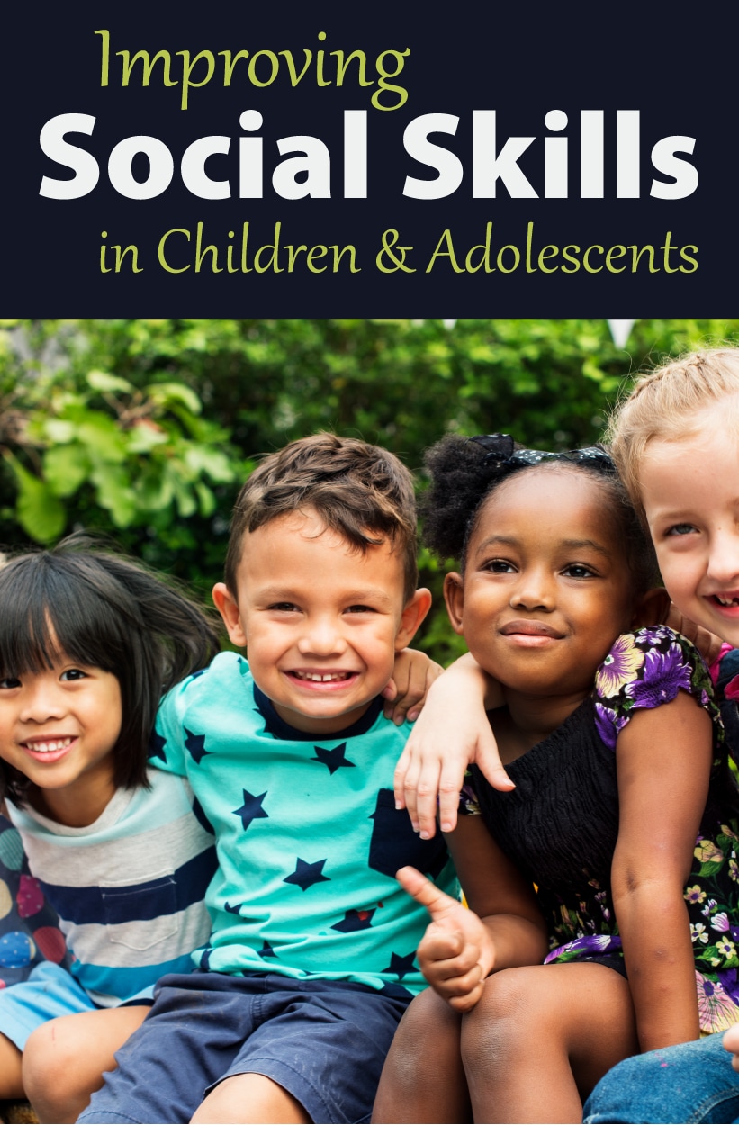 Improving Social Skills in Children & Adolescents - Professional ...