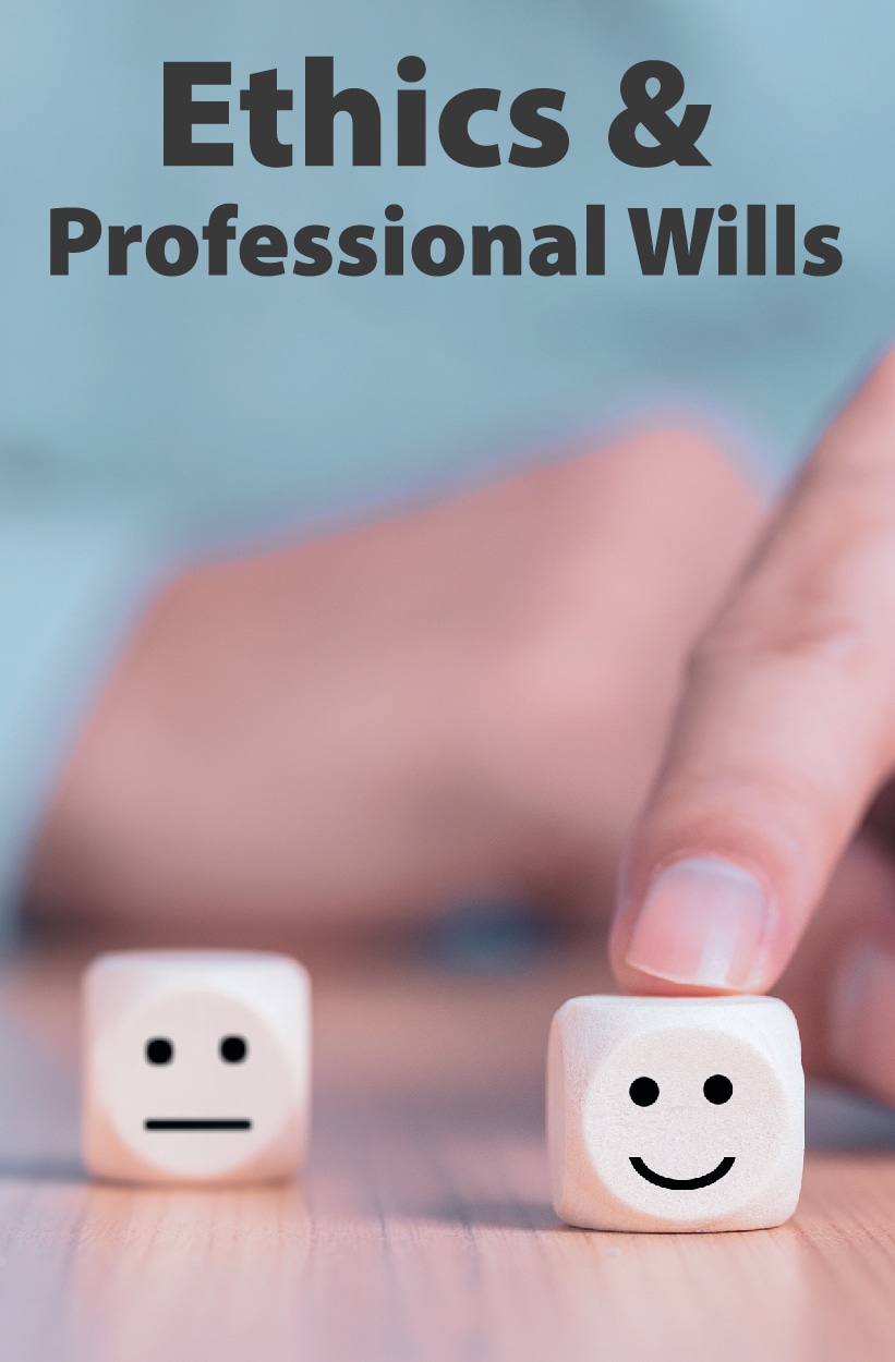 Ethics and Professional Wills - Professional Development Resources