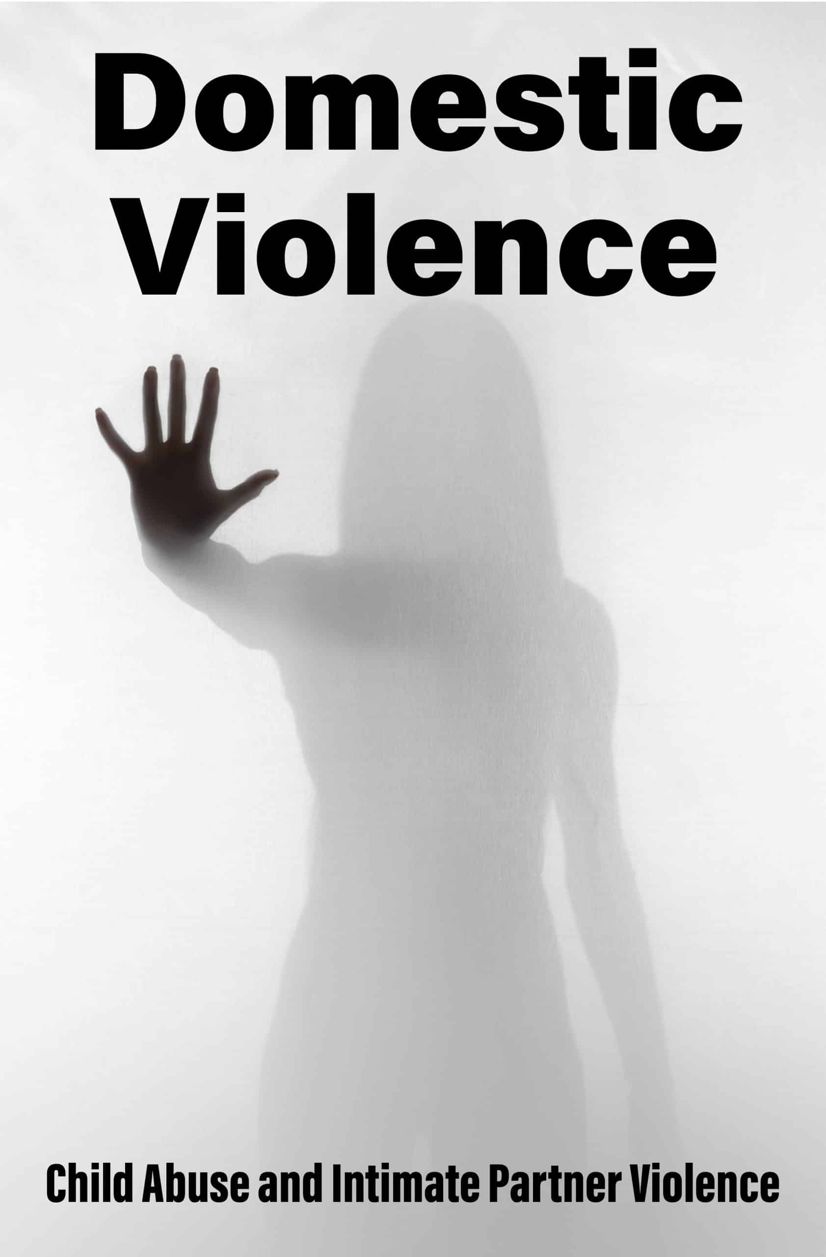 Domestic Violence: Child Abuse and Intimate Partner Violence ...