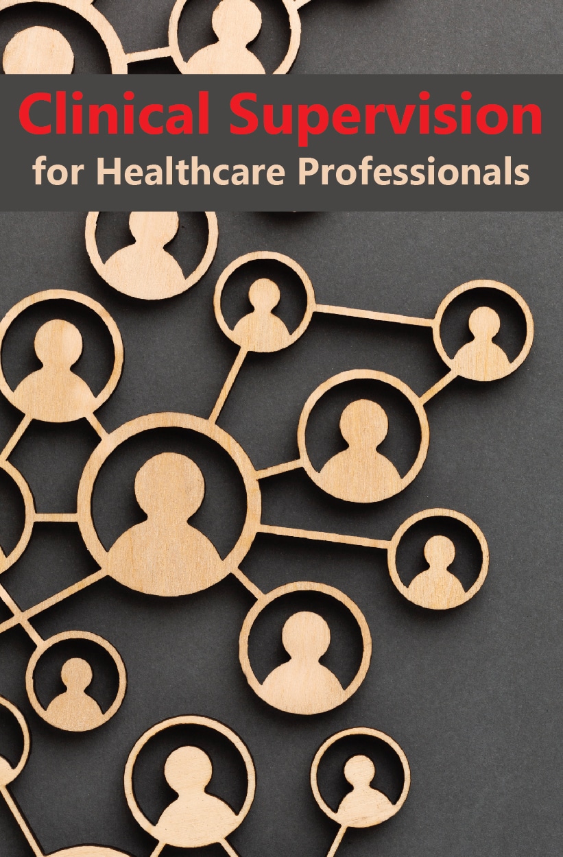 Clinical Supervision for Healthcare Professionals - Professional ...