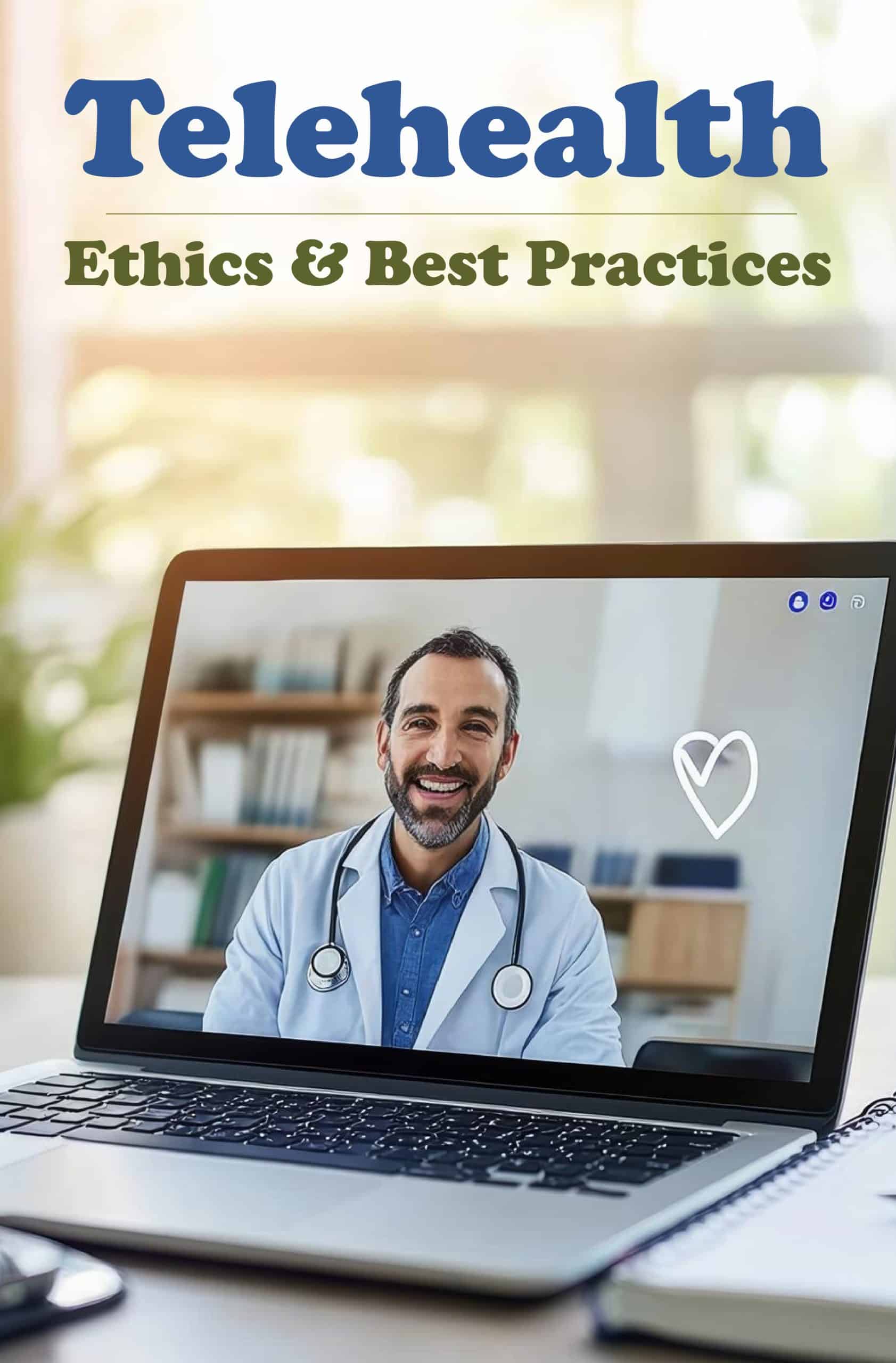 Telehealth: Ethics and Best Practices - Professional Development Resources